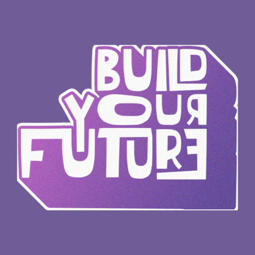 Build Your Future